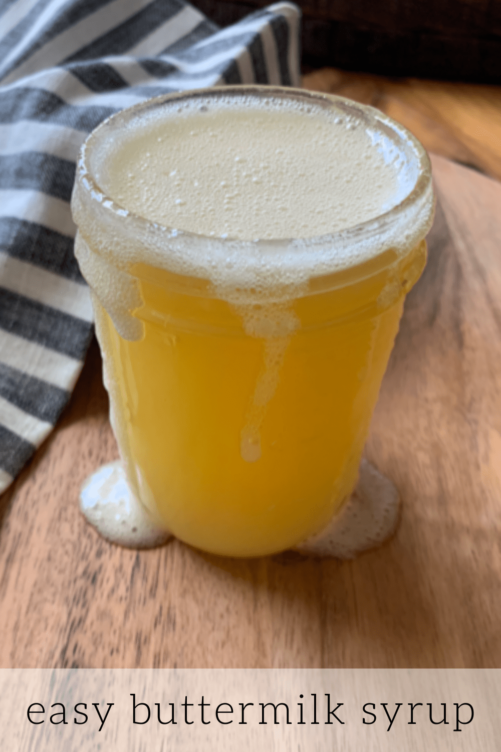 THE MOST DELICIOUS AND DECADENT BUTTERMILK SYRUP